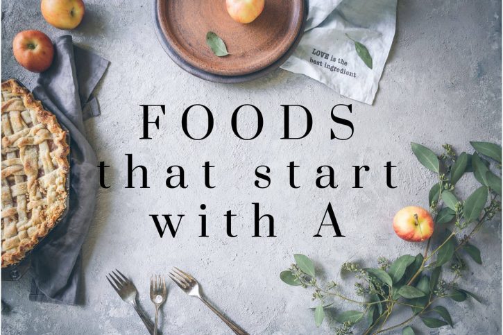Foods that Start with A - 17 Best Foods Beginning with A