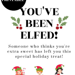 You've Been Elfed (Free Printable and Ideas)